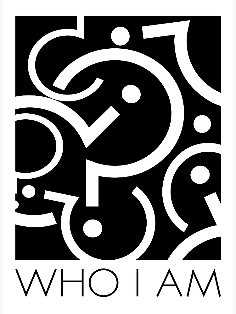 "WHO I AM" Poster for Sale by B000NSAI | Redbubble