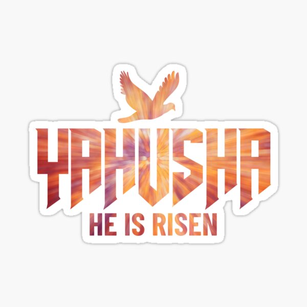 "Yahusha (Jesus) - He is Risen" Sticker for Sale by Narrow-Path | Redbubble