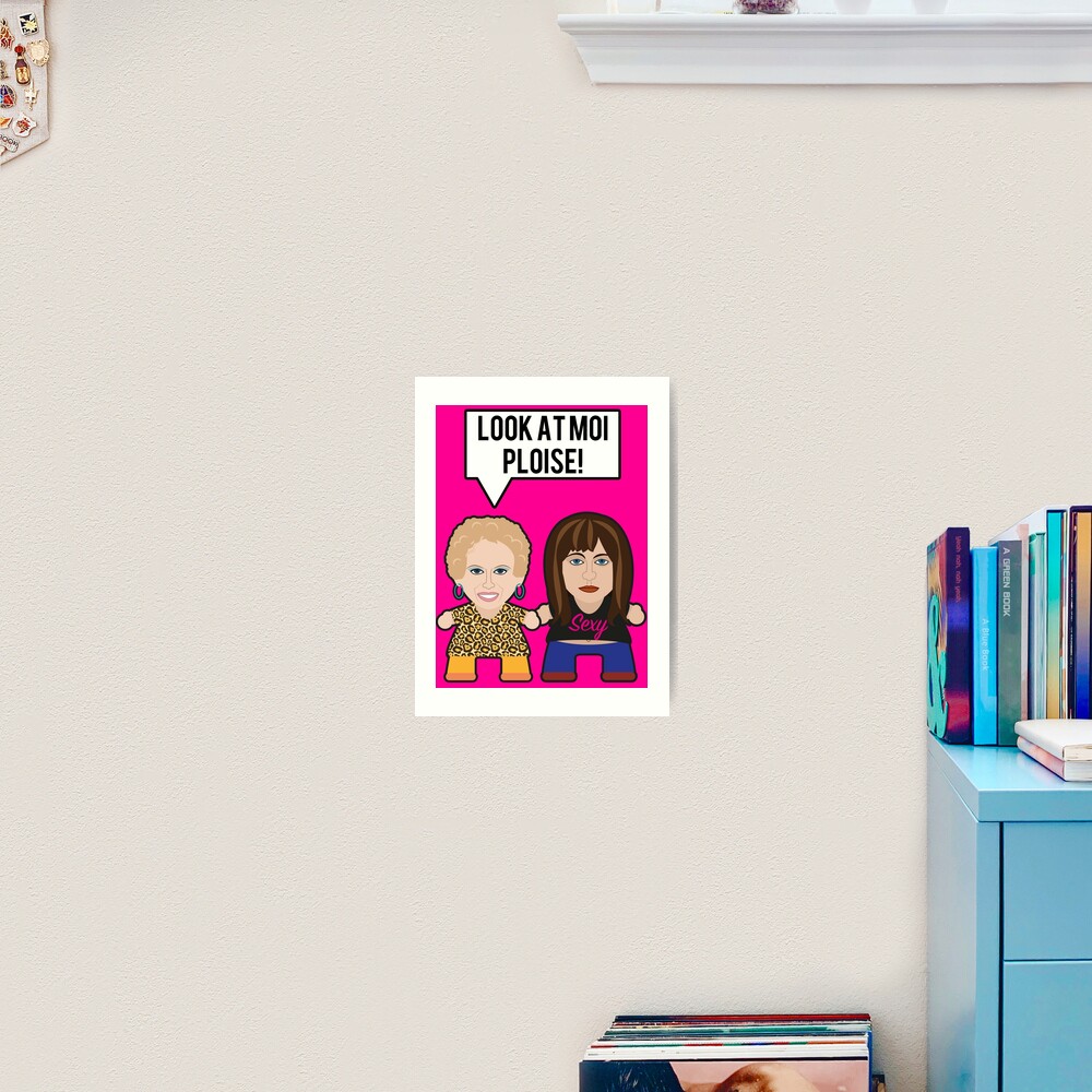 "Kath & Kim - Look At Moi Ploise" Art Print for Sale by Mattk270 ...
