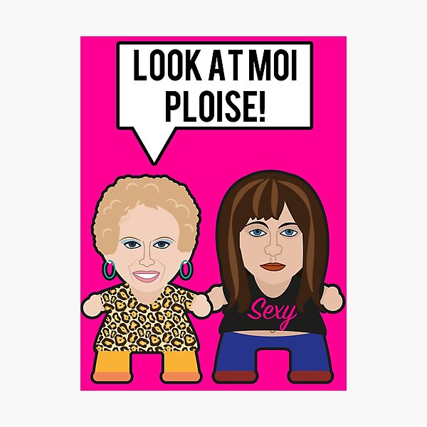 "Kath & Kim - Look At Moi Ploise" Photographic Print by Mattk270 ...