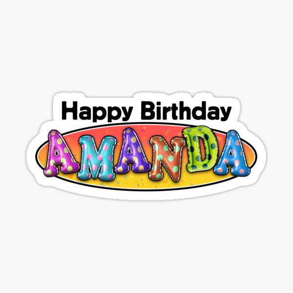 "HAPPY BIRTHDAY AMANDA" Sticker by NAMESHOPTAGS | Redbubble