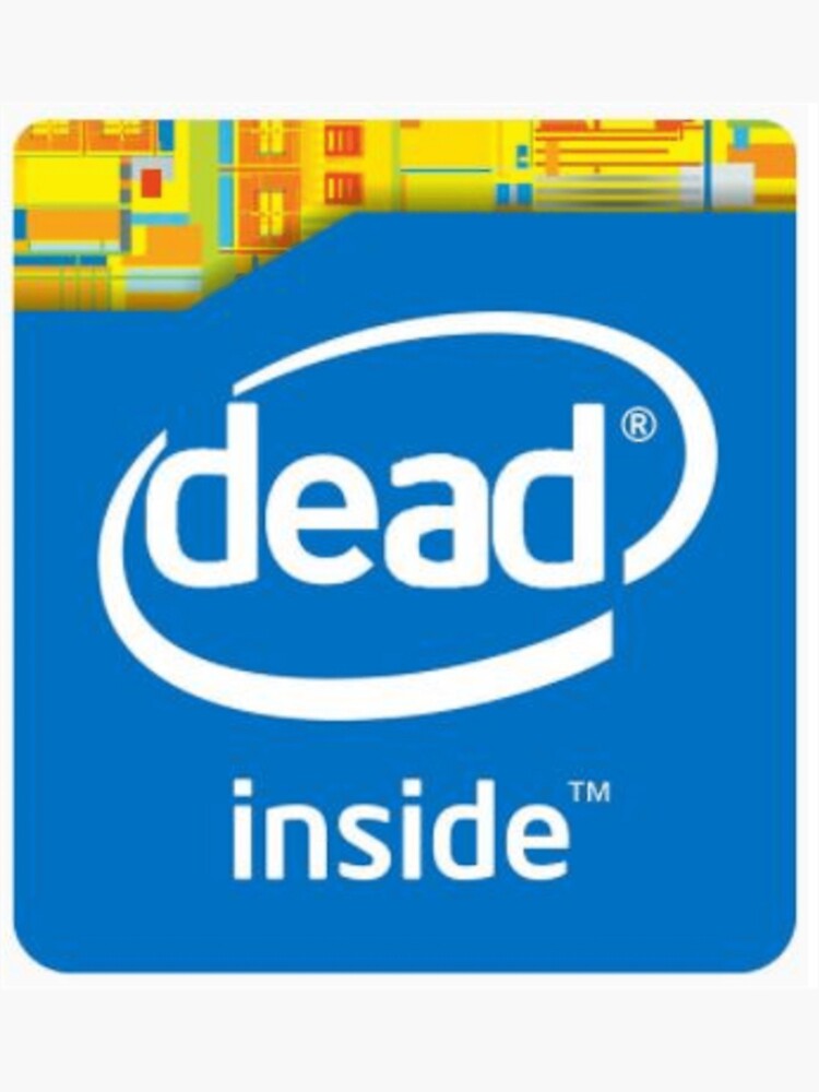 "Intel Dead Inside Meme Essential Classic ." Sticker by menesncgauci ...
