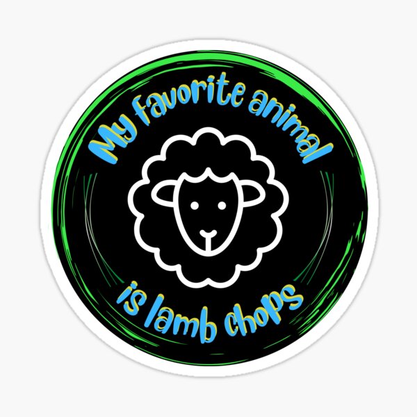 "My favorite animal is lamb chops - meat lovers " Sticker for Sale by ...