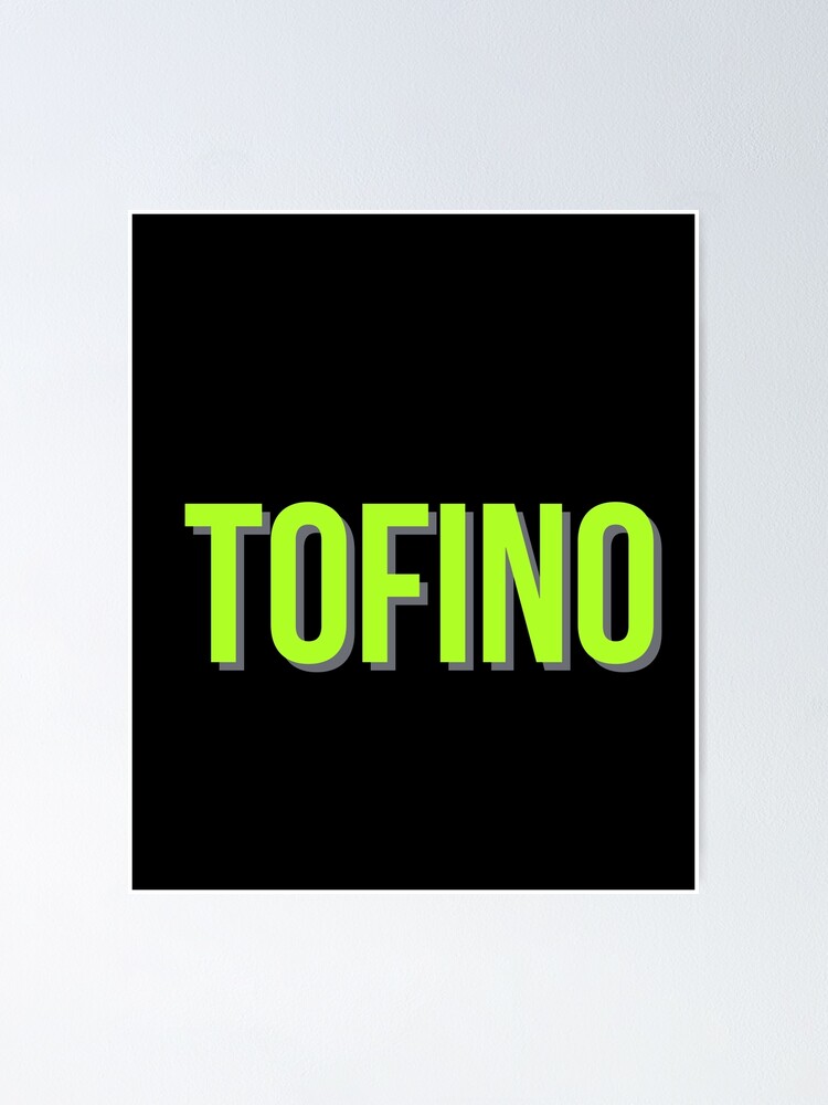 "tofino" Poster for Sale by aaztrifick | Redbubble
