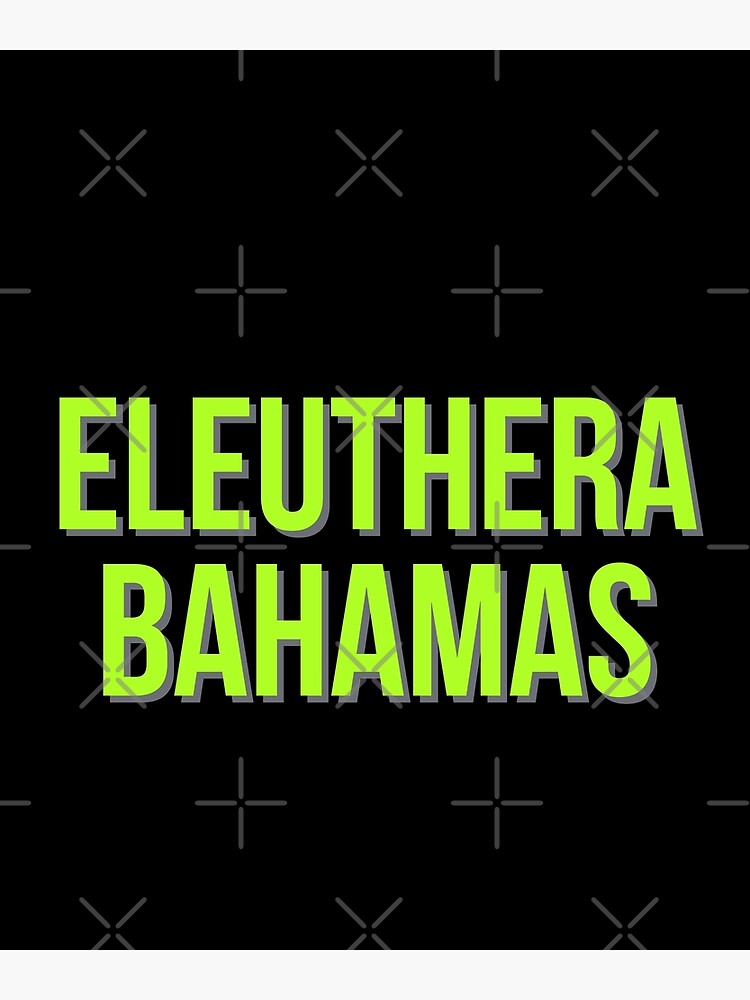 "eleuthera Bahamas" Poster by aaztrifick | Redbubble