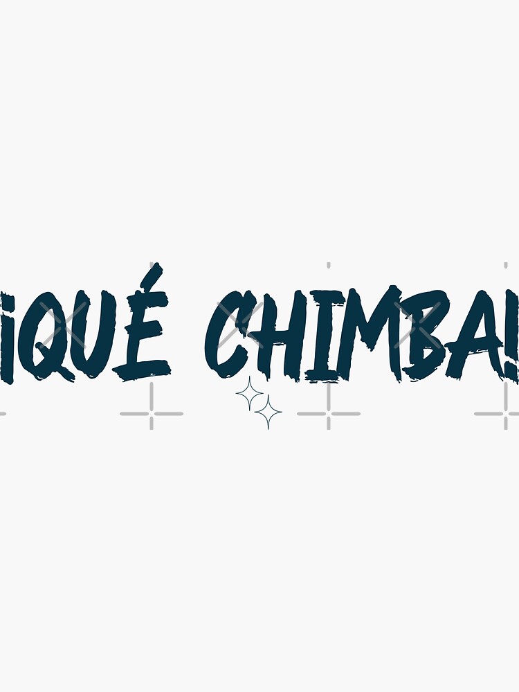 "Copy of Que Chimba - funny" Sticker by Vokka76 | Redbubble