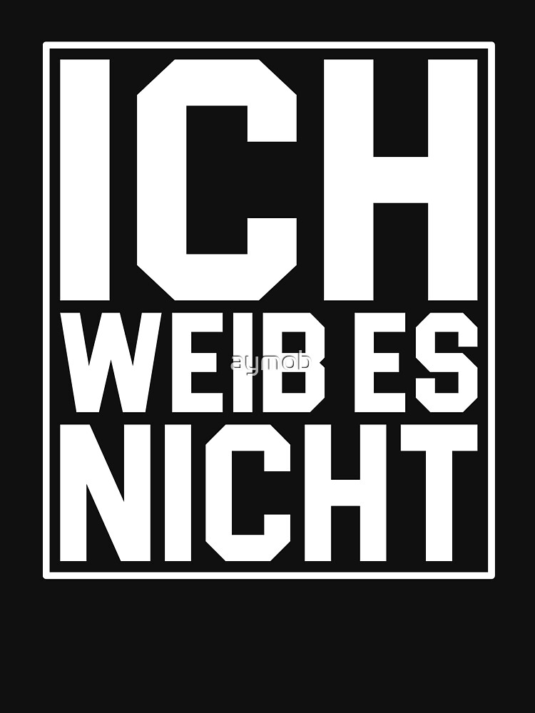 "Ich Weib Es Nicht Shirt, German Roots Shirt, German Language Shirt ...