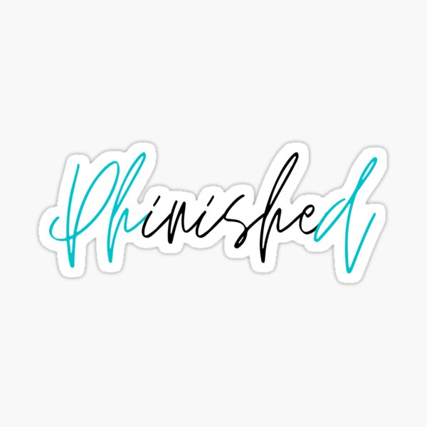 "PhinisheD - PhD graduate" Sticker by majasdesign | Redbubble
