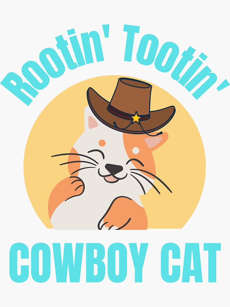 "Rootin Tootin Cowboy Cat (Laughing Kitty Version)" Sticker by ...