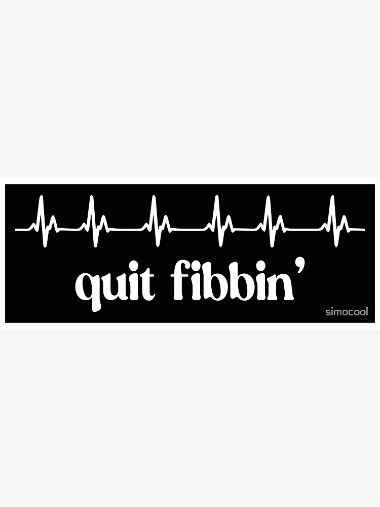" Quit Fibbin' Funny Medical Heart Rhythm" Sticker by simocool | Redbubble
