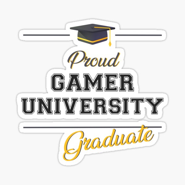 "Gamer University Graduate" Sticker for Sale by chill-master | Redbubble