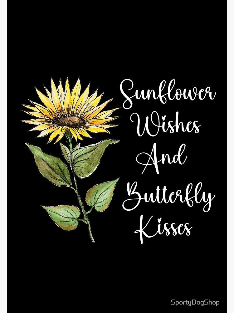 "Sunflower Wishes And Butterfly Kisses, Sunflower Butterfly Dreams ...