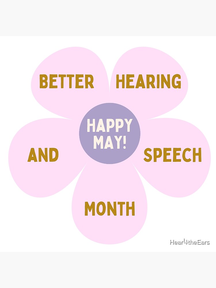 "Happy May is Better Hearing and Speech Month" Poster for Sale by ...