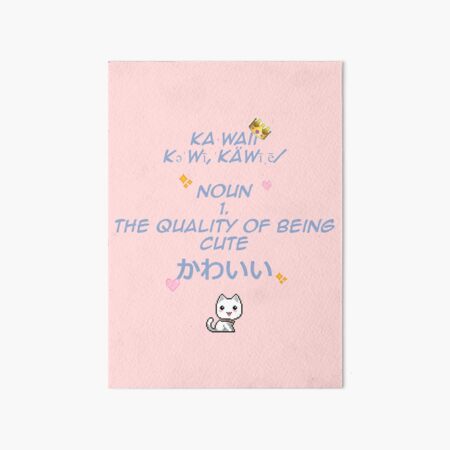 "The definition of Kawaii" Art Board Print for Sale by Calamity-Fox ...