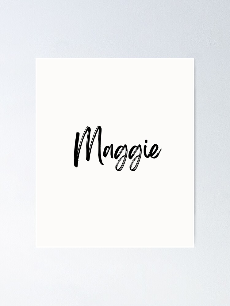 "maggie name girl" Poster by Saso22 | Redbubble