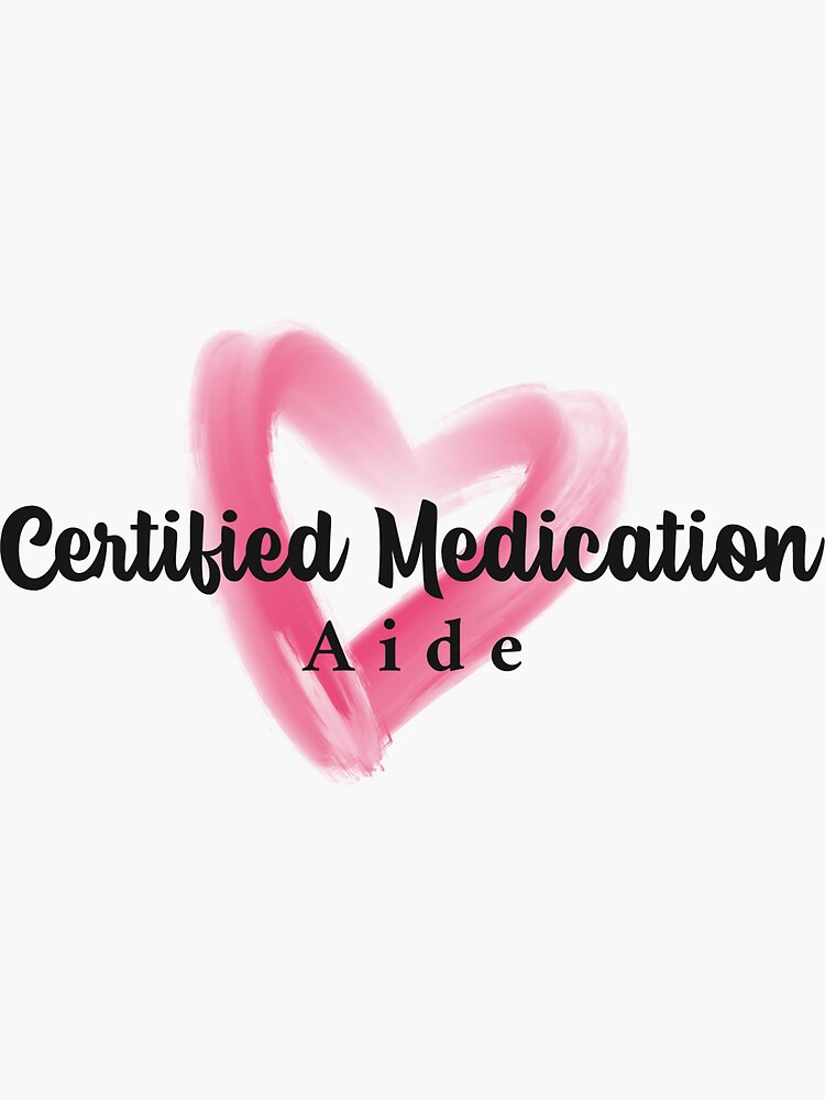 "Certified Medication Aide" Sticker by mistyrn | Redbubble