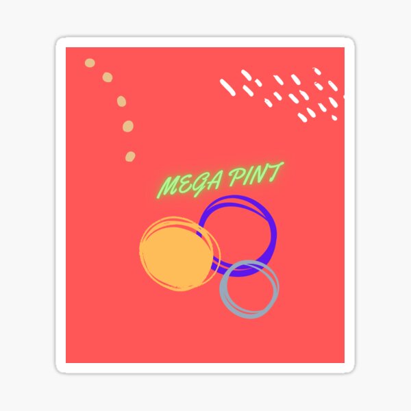 "In need of a mega pint of wine- MEGA PINT" Sticker by ayesha70 | Redbubble