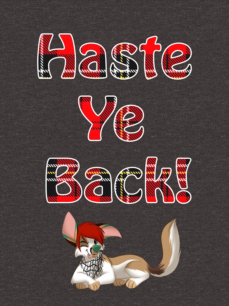 "Haste Ye Back!" T-shirt for Sale by MoscoMoon | Redbubble | scotland ...