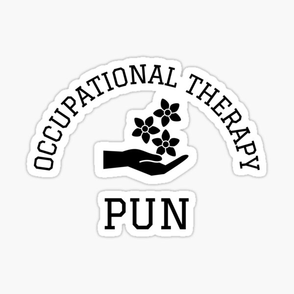 "Occupational Therapy Pun" Sticker by Pixelish | Redbubble