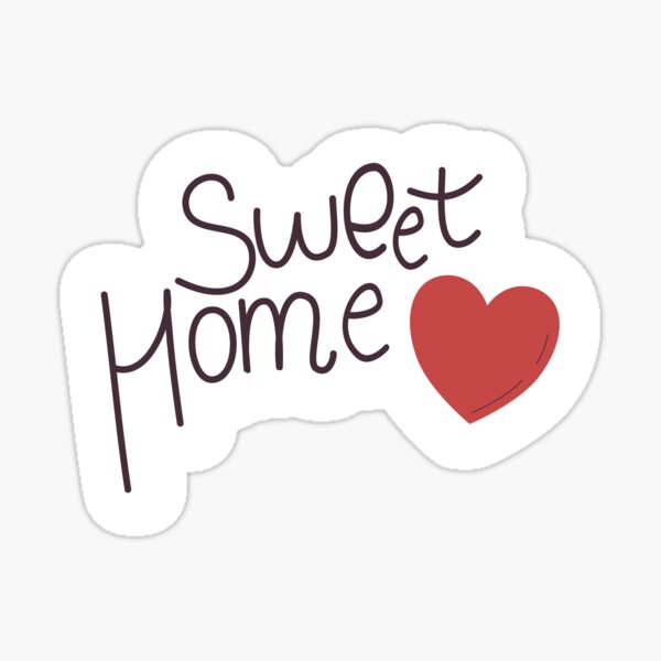 "Sweet Home" Sticker by EminoffDesigns | Redbubble