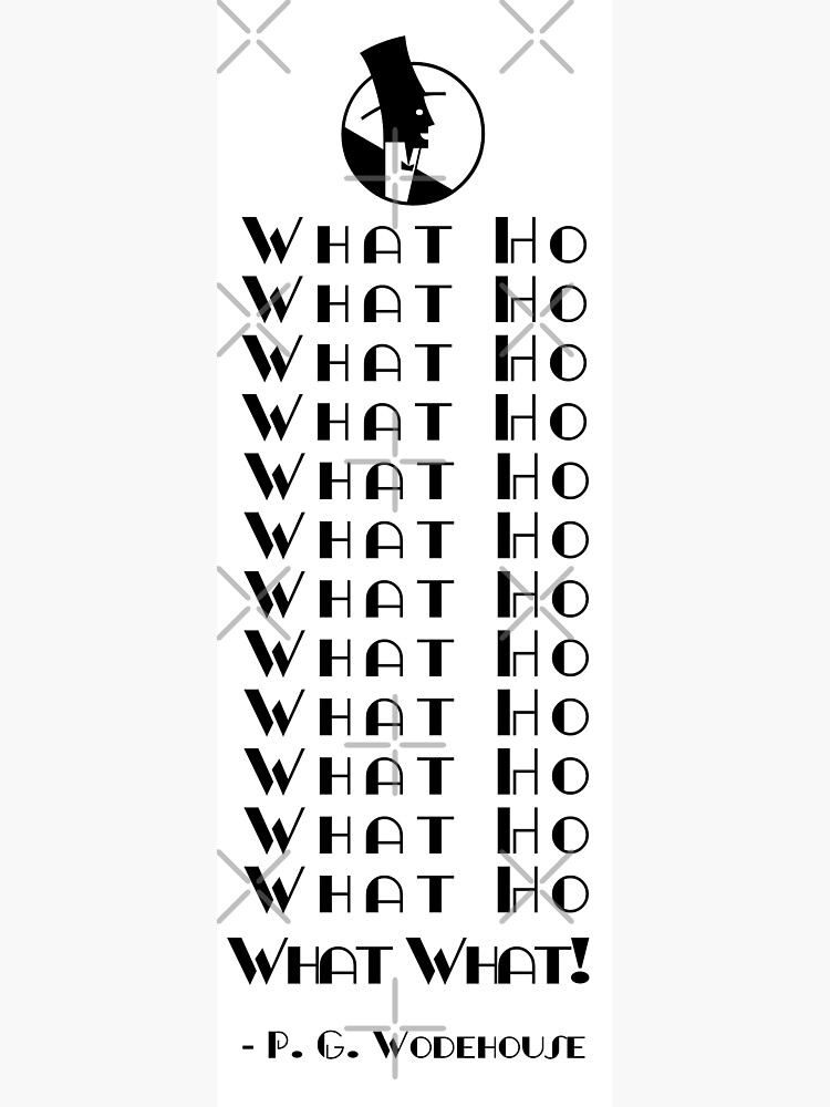 "What Ho Bookmark" Sticker by SomeLittleGood | Redbubble