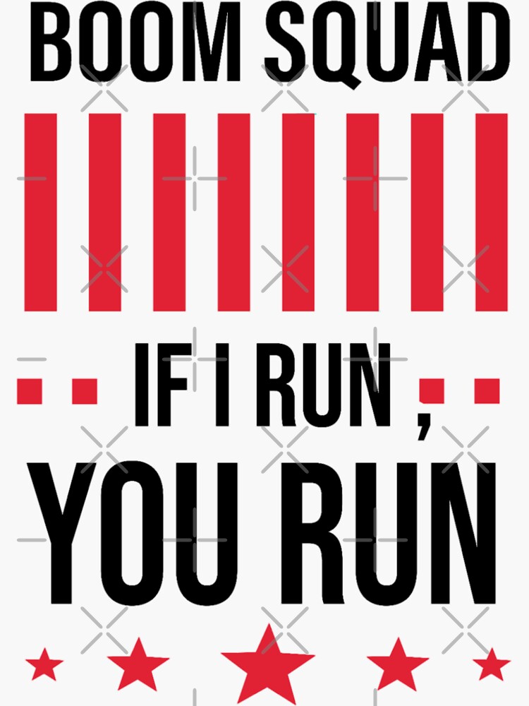 "Bomb squad if I run you run" Sticker by pnkpopcorn | Redbubble