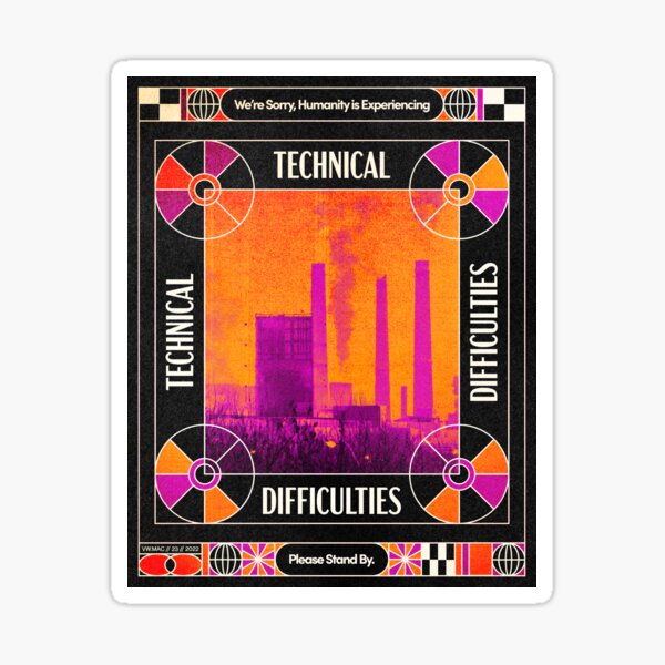 "Technical Difficulties" Sticker by vw-mac | Redbubble