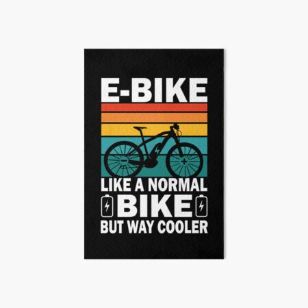 "E-Bike Like A Normal Bike But Way Cooler Funny Electric Bike E-Bike ...