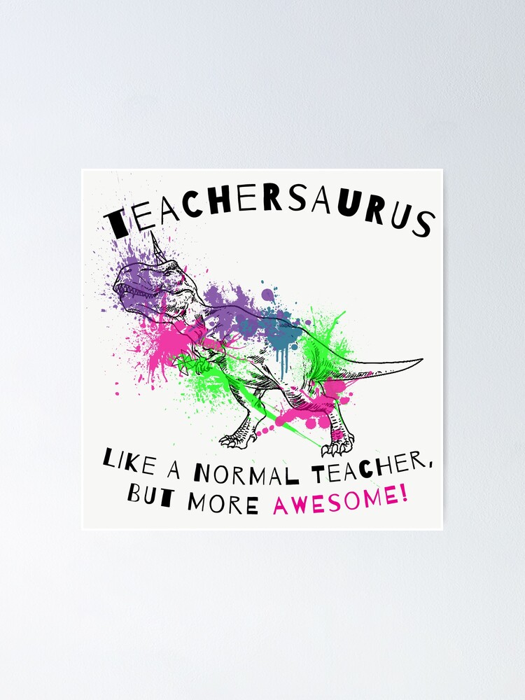 Póster «Teachersaurus, como un profesor normal pero más impresionante ...