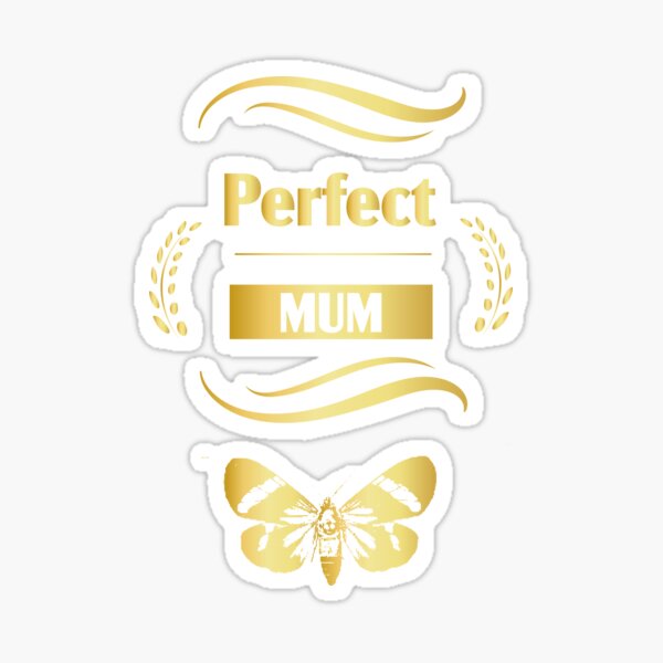 "perfect mum" Sticker by kidshineart | Redbubble