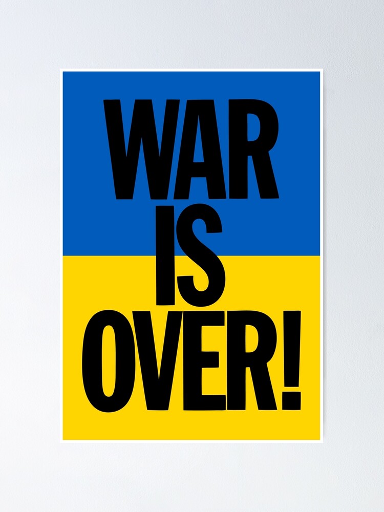 "WAR IS OVER!-Ukrainian flag color background- BLACK LOGO" Poster for ...