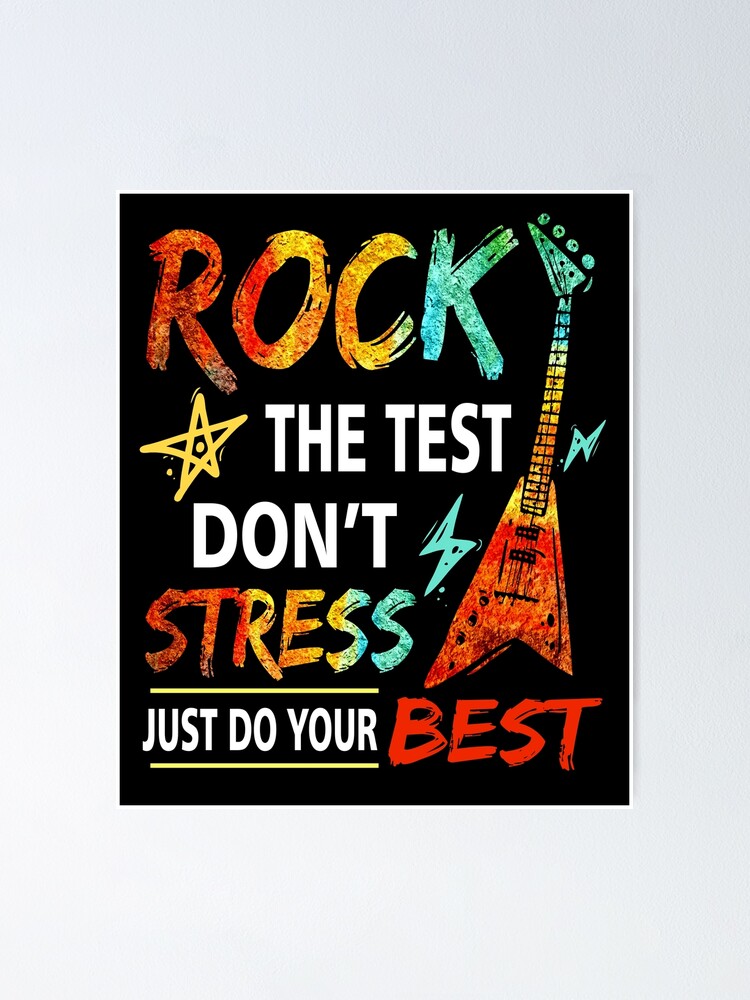 "Rock The Test Dont Stress Test Day Testing Day Teacher" Poster for ...