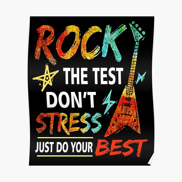 "Rock The Test Dont Stress Test Day Testing Day Teacher" Poster for ...