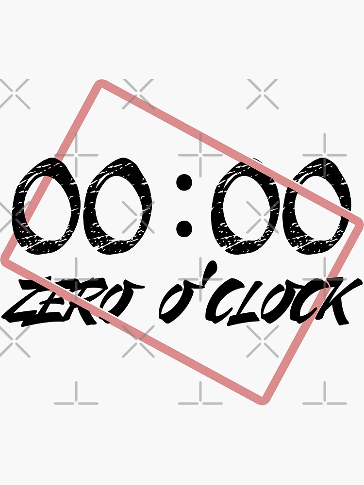 "zero o' clock" Sticker by domingoepil24 | Redbubble