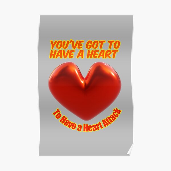 "Heart Attack meme" Poster by bradm50 | Redbubble