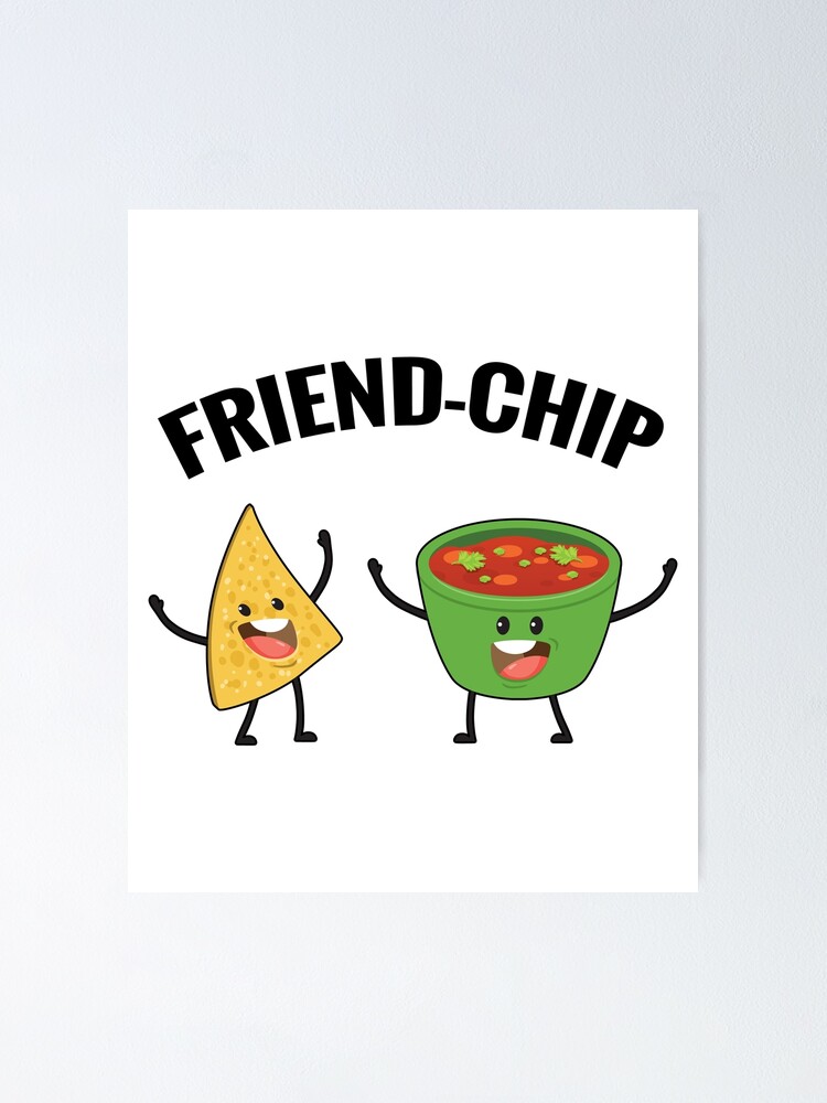 "Chips and Salsa - Kawaii Faces - Friend-Chip" Poster for Sale by ...