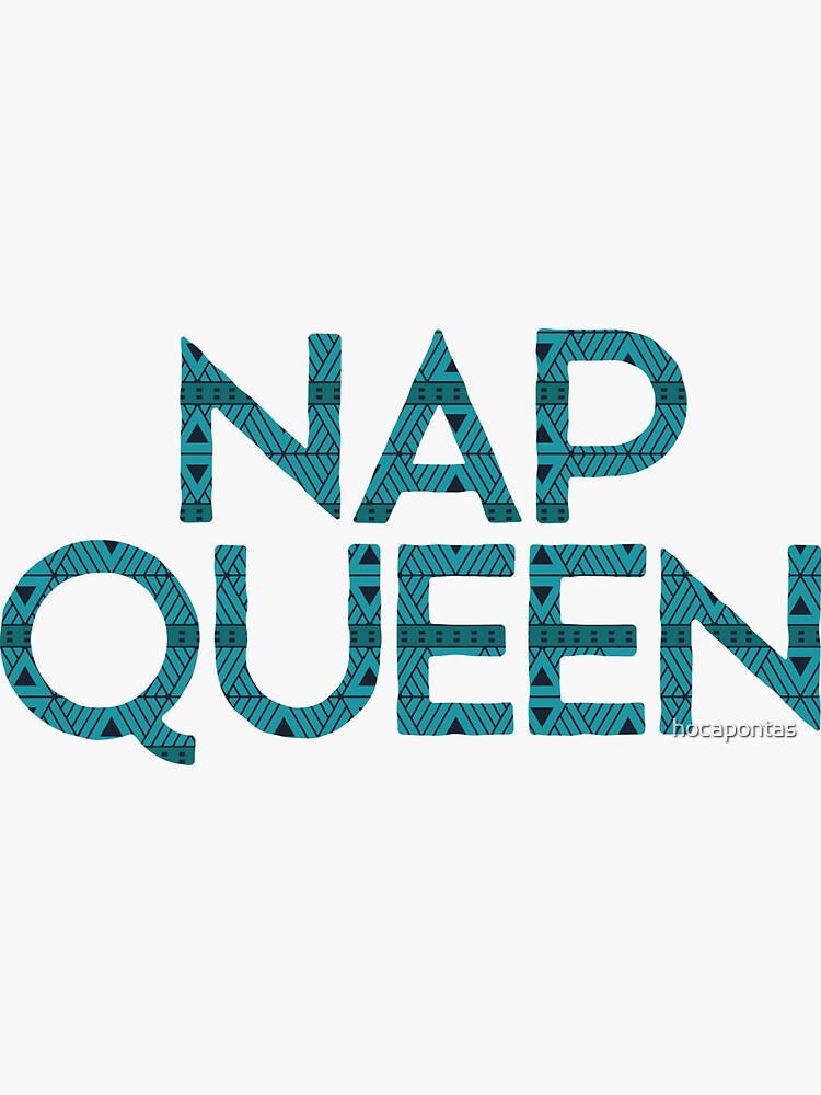 "Nap Queen" Sticker for Sale by hocapontas | Redbubble