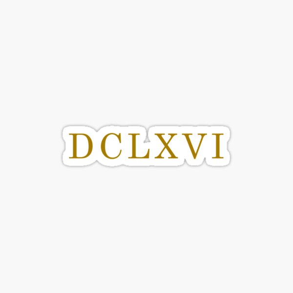 "Number 666 Roman Numeral DCLXVI - Roman Numbers Classic ." Sticker by ...