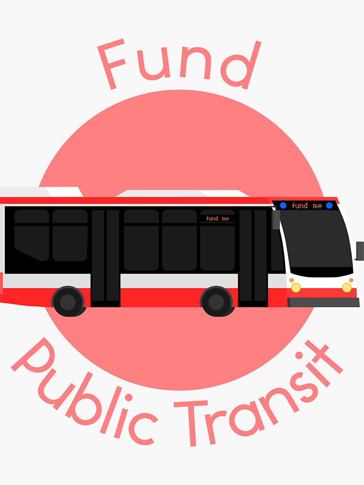 "Fund Public Transit Toronto (TTC Bus)" Sticker by AugustStation ...