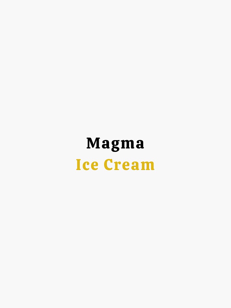 "Magma Ice Cream" Sticker by PackAndTie | Redbubble