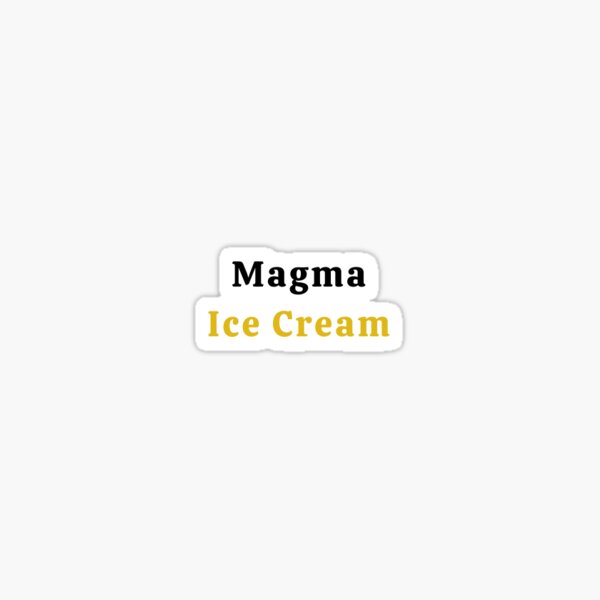 "Magma Ice Cream" Sticker by PackAndTie | Redbubble