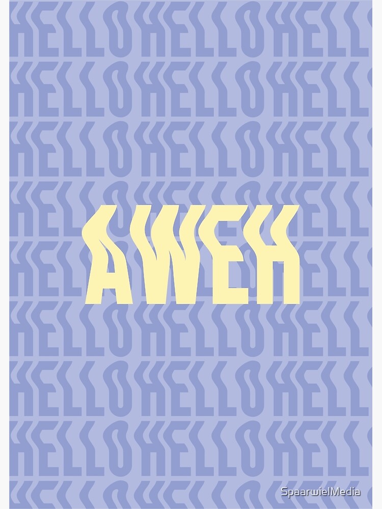 "South African Slang - Aweh" Poster for Sale by SpaarwielMedia | Redbubble