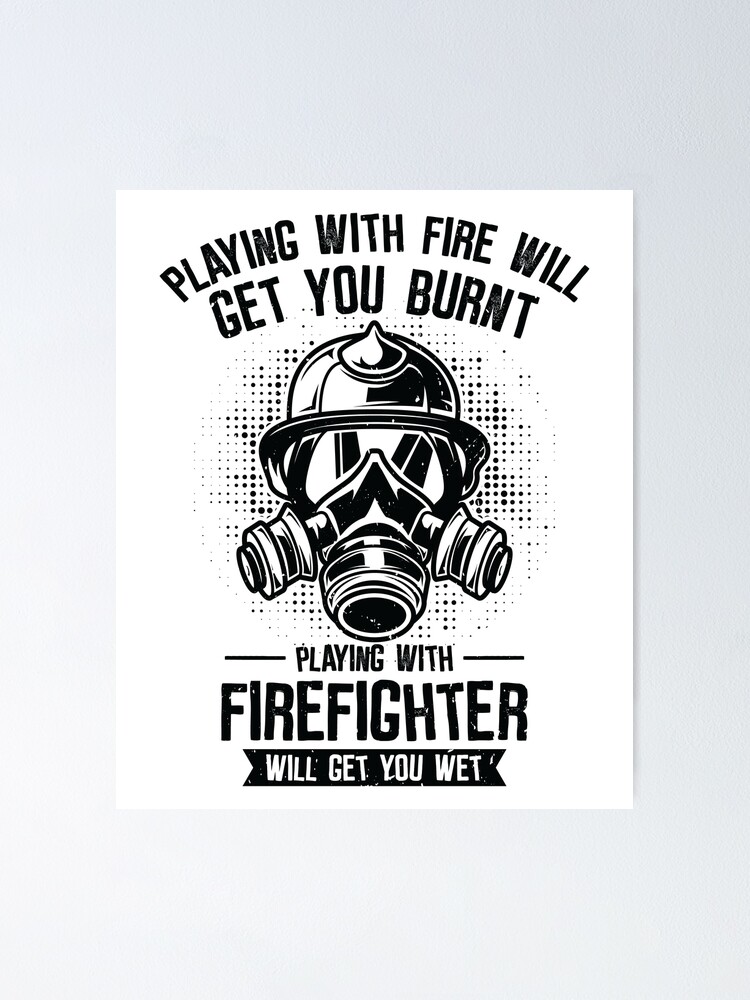 "Firefighter Playing Fire Rescuer Firefighting" Poster for Sale by ...