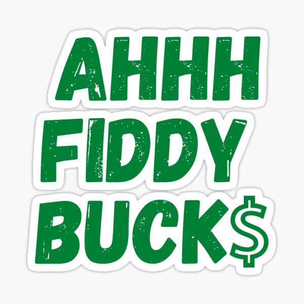 "Fiddy Bucks" Sticker for Sale by Brewsoup | Redbubble