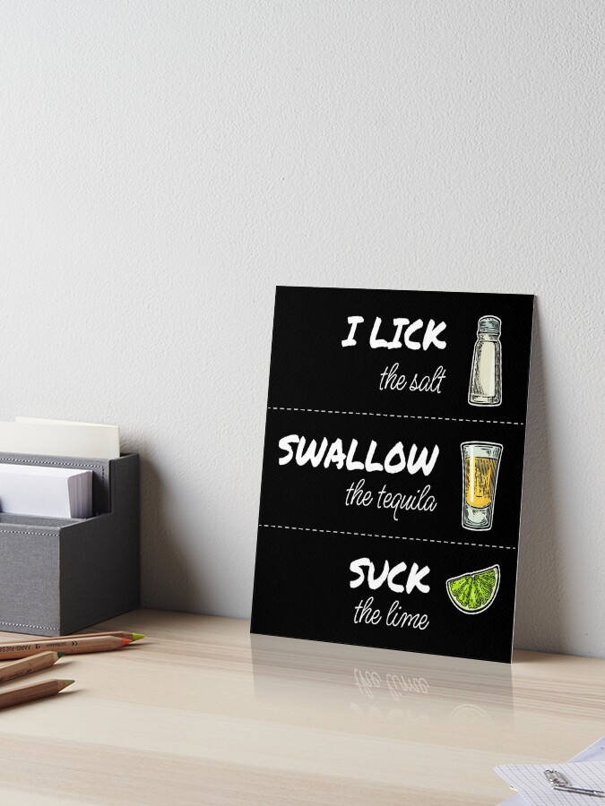 "I Lick Swallow Suck Alcohol Drink" Art Board Print by mooon85 | Redbubble