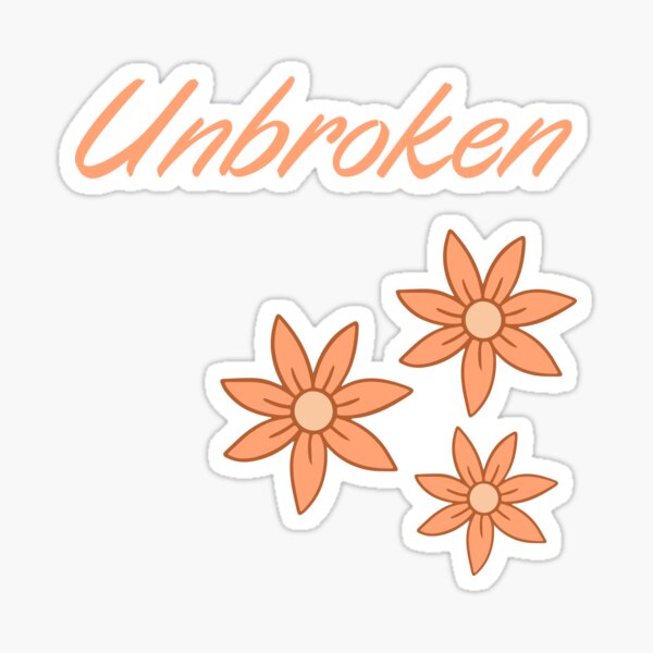 "UNBROKEN" Sticker for Sale by BlueTigerWear | Redbubble