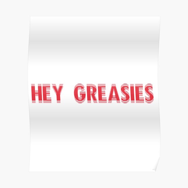 "Hey Greasies Drew Phillips " Poster for Sale by SophiaClark190 | Redbubble
