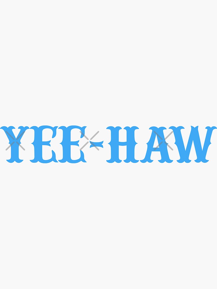 "Light blue Yee Haw with Western Font" Sticker by svectormonster ...