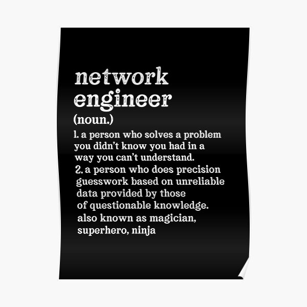 "Network Engineer Definition: A Person Who Does Precision Guesswork ...