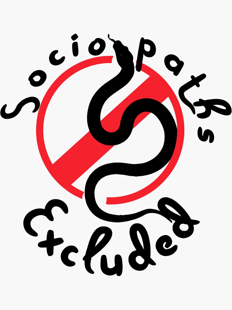 "Sociopaths Excluded - not so subtle T's big logo " Sticker by SpArtk ...